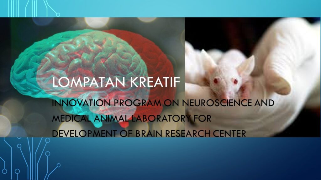 Lompatan Kreatif ‘Innovation Program on Neuroscience and Medical Animal ...